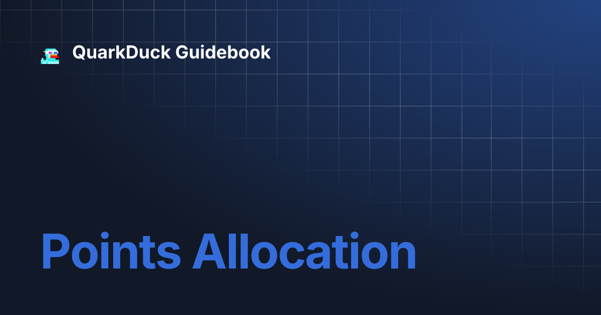 Points Allocation | QuarkDuck Guidebook