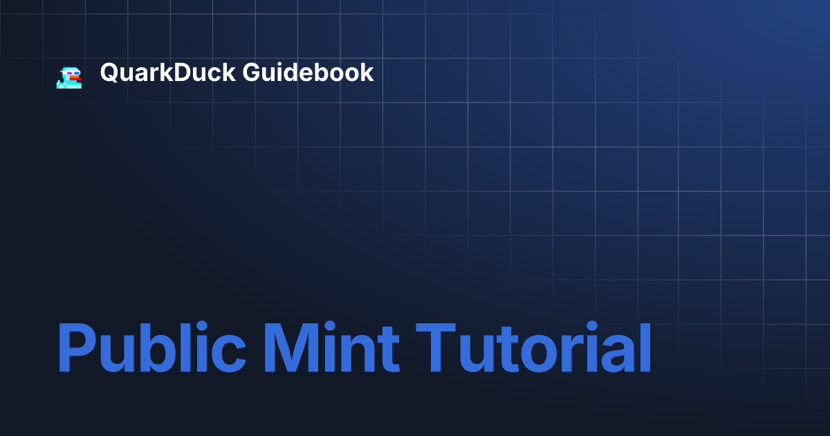 Public Mint Tutorial | QuarkDuck Guidebook